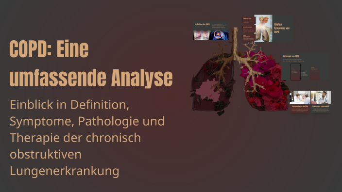 COPD: Eine umfassende Analyse by Jacqueline Gebhardt on Prezi