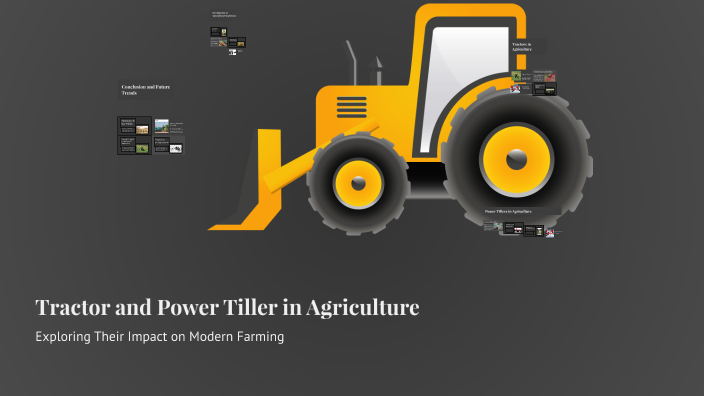 Tractor and Power Tiller in Agriculture by Ridwan haque on Prezi