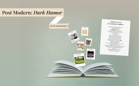 Post Modern Dark Humor by on Prezi