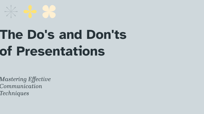The Do's and Don'ts of Effective Presentations by daniela perez on Prezi
