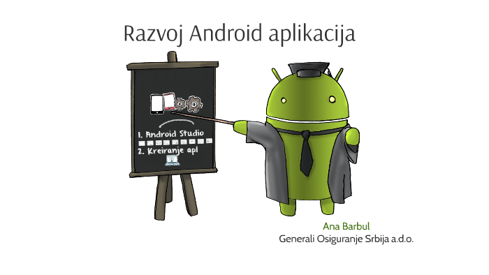 Razvoj Android aplikacija by Ana Barbul on Prezi