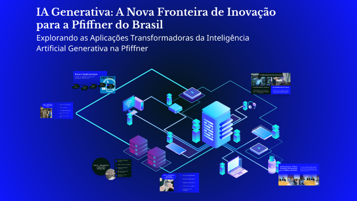 IA Generativa: A Nova Fronteira de Inovação para a Pfiffner do Brasil ...
