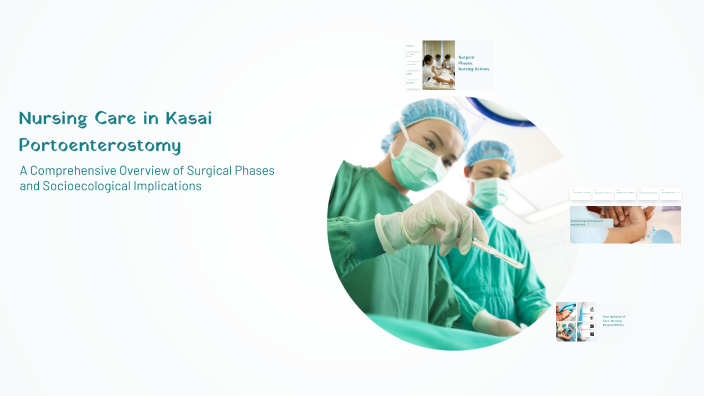 Nursing Care in Kasai Portoenterostomy by Cristina Miranda on Prezi