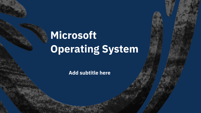 Microsoft Operating System by majd samarah on Prezi
