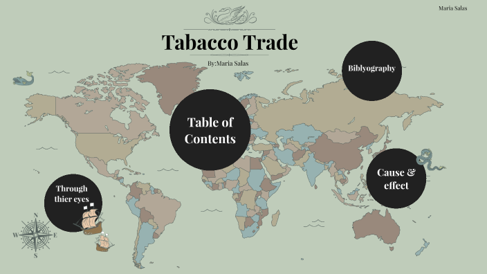 Tabacco Trade by Maria Salas on Prezi