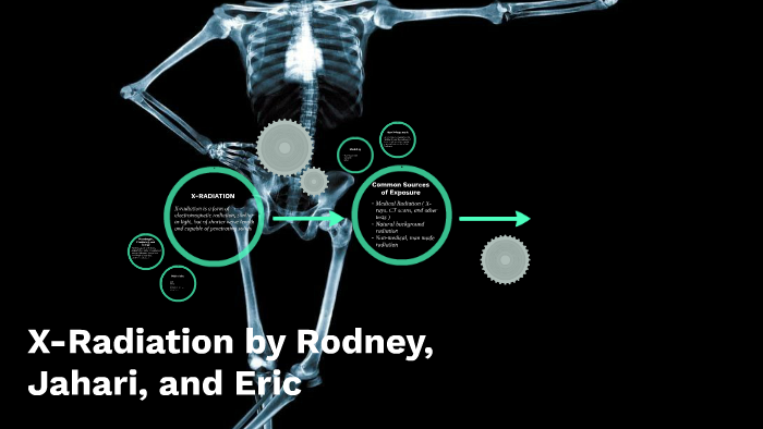 X-Ray Radiation by Rodney Fequiere on Prezi