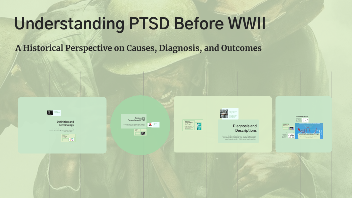 Understanding PTSD Before WWII by Serena Goxhaj on Prezi