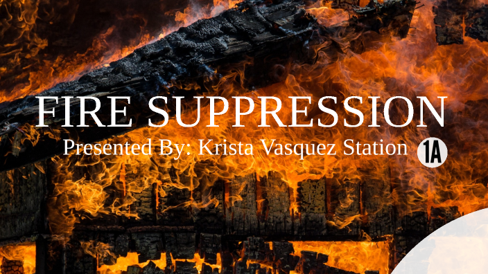 Fire Suppression by Krista Vasquez on Prezi