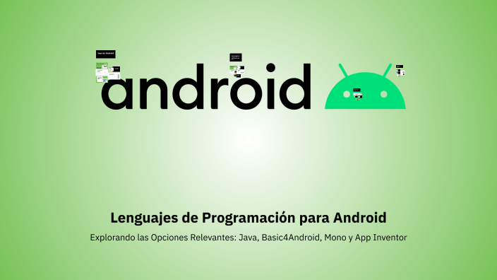 Lenguajes de Programación para Android by AXEL MARTINEZ ANDRES on Prezi