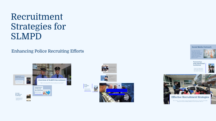 Recruitment Strategies for SLMPD by James Ball on Prezi
