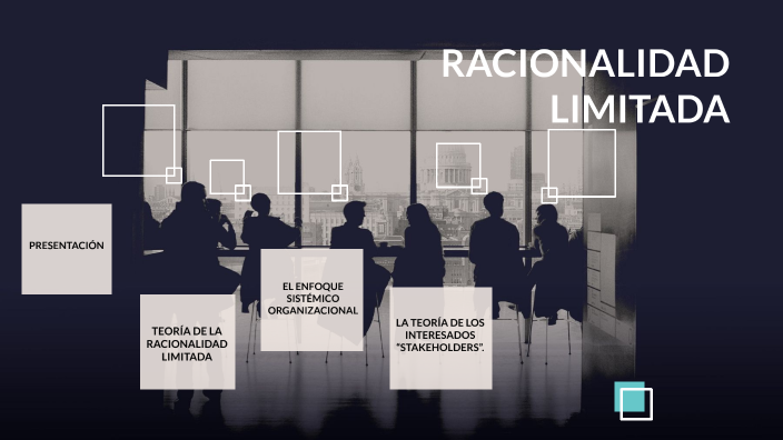 LA RACIONALIDAD LIMITADA by Alex Andres Pabon Alex Andres on Prezi
