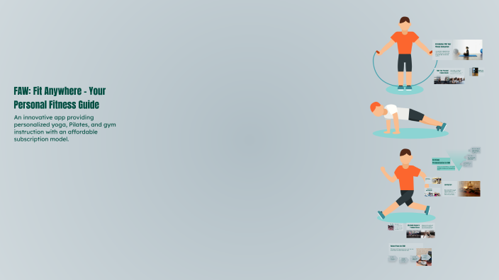 FAW: Fit Anywhere - Your Personal Fitness Guide by nicolas urrea on Prezi