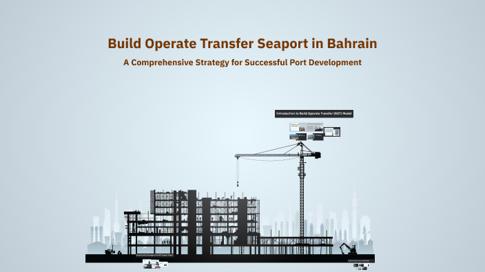 Build Operate Transfer Seaport in Bahrain by Merna Saied on Prezi