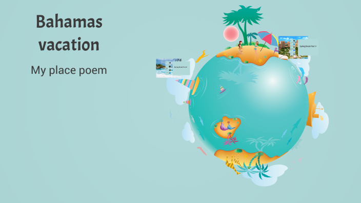 Rohan's place poem for the Bahamas by Ro Nadkarni on Prezi