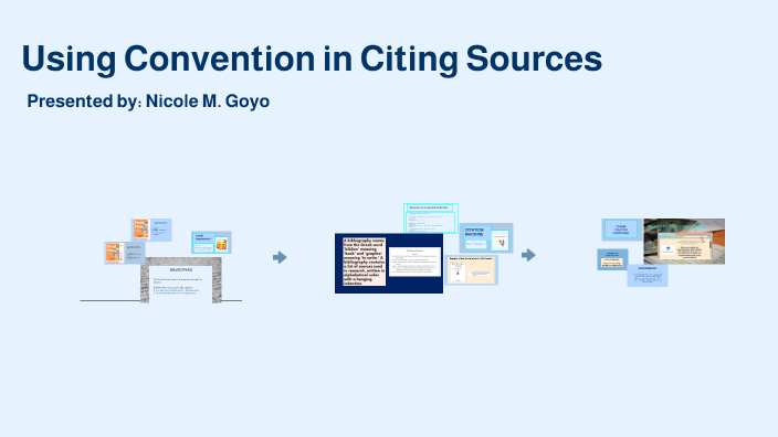 Using Convention in Citing Sources by Melche Ann Goyo on Prezi