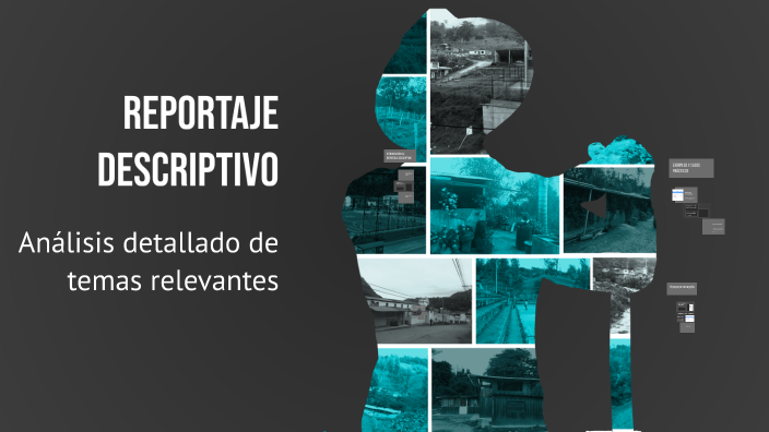 Reportaje Descriptivo by Yina Quinayas on Prezi