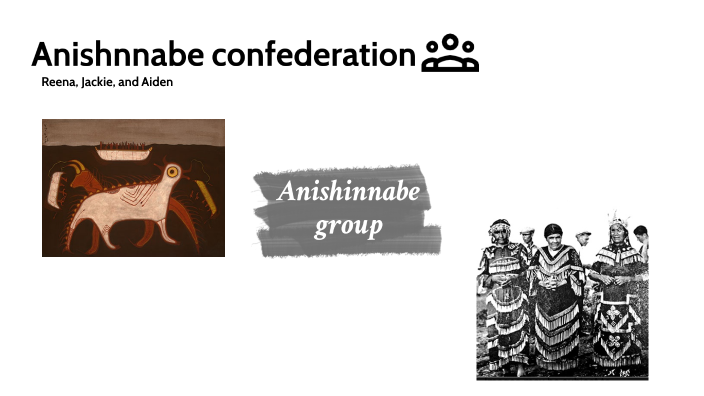 Anishinnabe Confederation by RS - 08GL 780241 Lisgar MS on Prezi