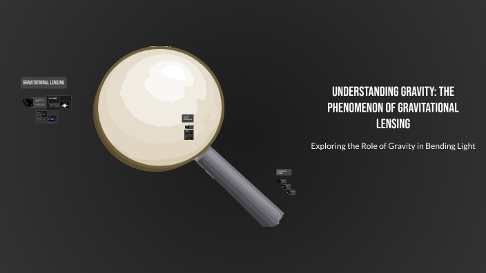 Understanding Gravity: The Phenomenon of Gravitational Lensing by ...