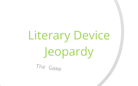 Literary Device Jeopardy by Christa Adele on Prezi