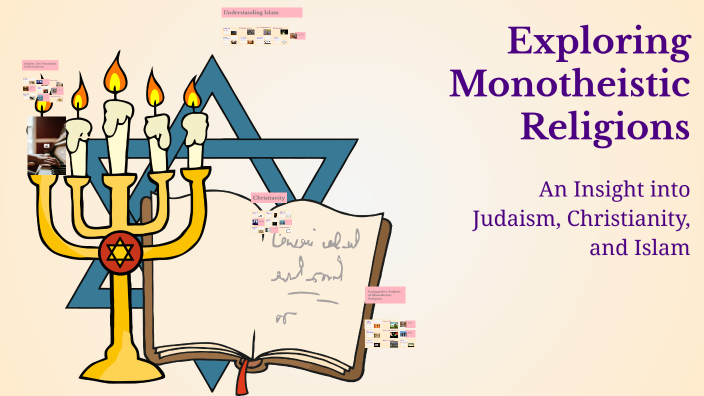 Exploring Monotheistic Religions by Daniel peralta on Prezi
