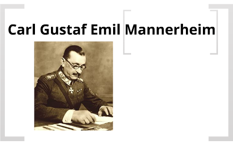 Carl Gustav Emil Mannerheim by Pipsa Oura on Prezi