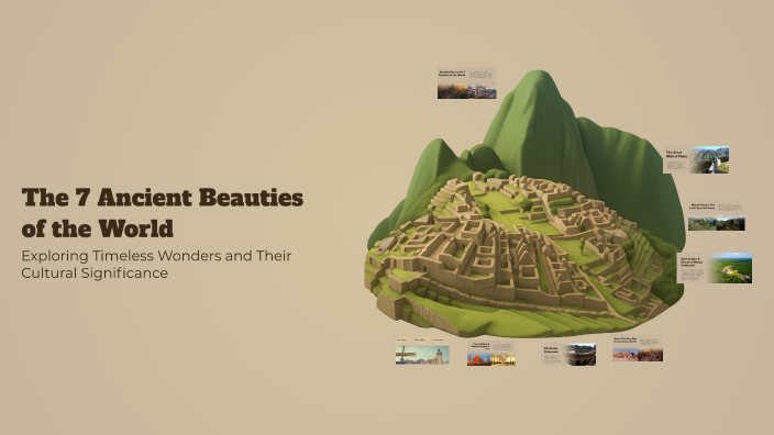 The 7 Ancient Beauties of the World by yasmine lablaili on Prezi