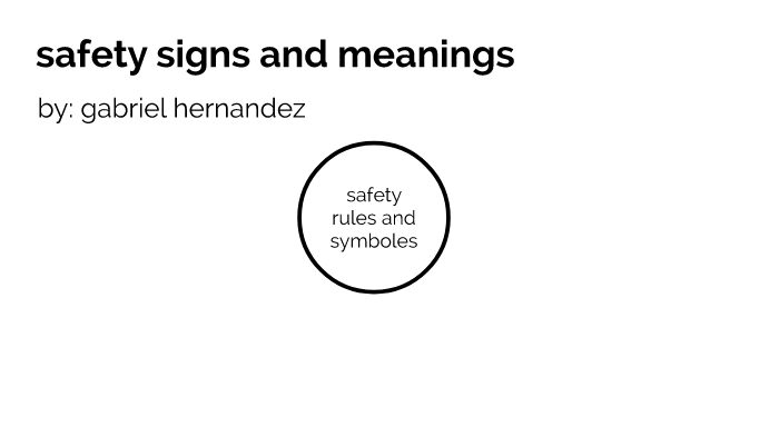 safety symbol poster by gabriel hernandez on Prezi