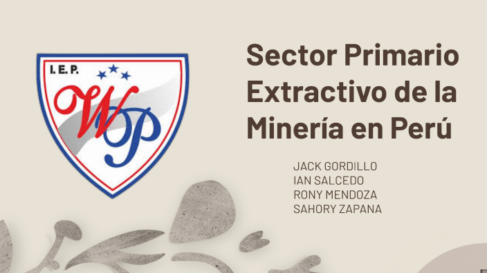 Diapositivas del Sector Primario Extractivo de la Minería en Perú by ...