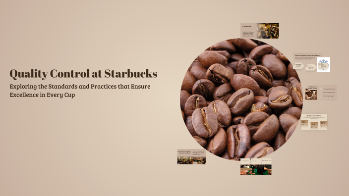 Quality Control at Starbucks by Matin Ramazani on Prezi