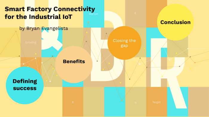 Smart Factory Connectivity for the Industrial IoT by Yanbra Yez on Prezi