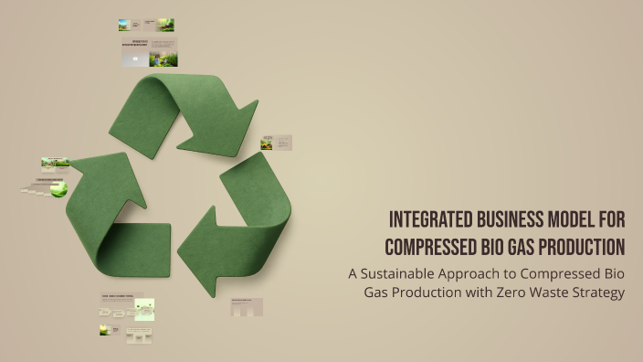 Integrated Business Model for Compressed Bio Gas Production by Sathish ...