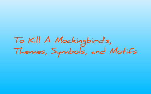 To Kill A Mockingbird's Themes, Symbols, and Motifs by samantha ames on ...