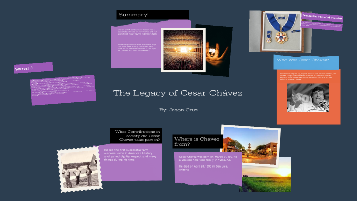 The Legacy of Cesar Chávez by Jason Cruz on Prezi