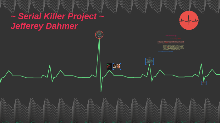 Serial Killer Project by Jordan Levy on Prezi