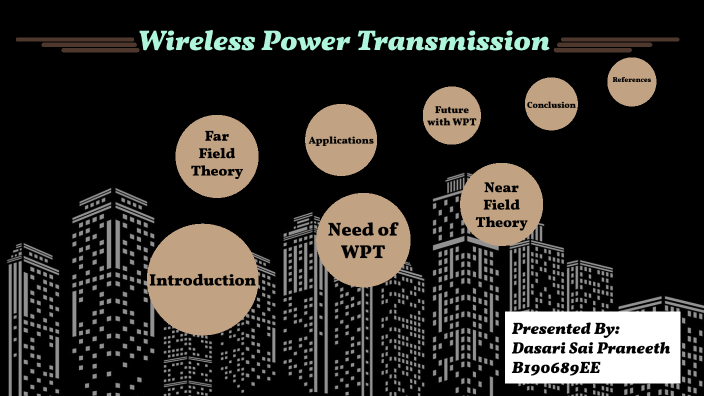 Wireless Power Transmission by Dasari Sai Praneeth on Prezi