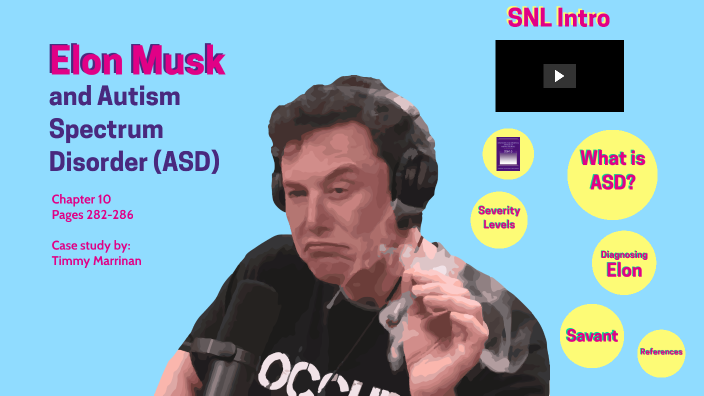 Elon Musk and Autism by Timmy M on Prezi