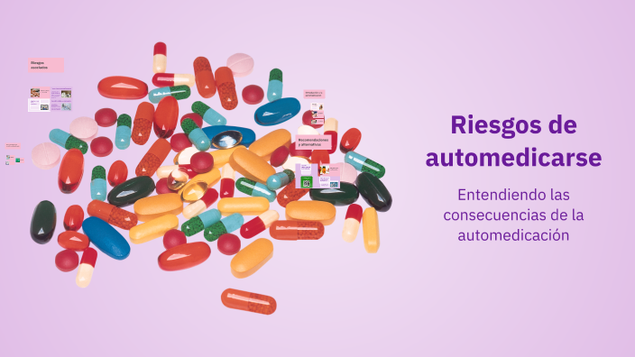 Riesgos de automedicarse by on Prezi
