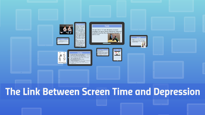 The Link Between Screen Time and Depression by Jaya Valentino on Prezi