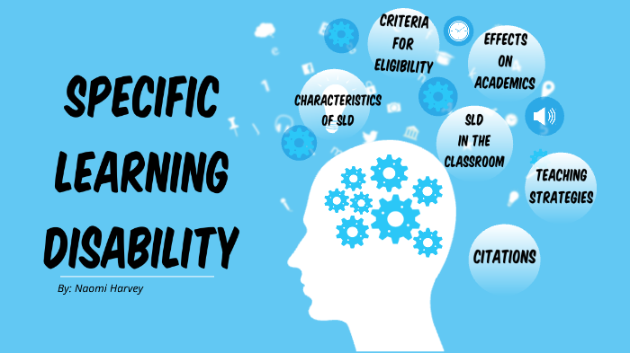 Specific Learning Disability-SLD by Naomi Harvey on Prezi