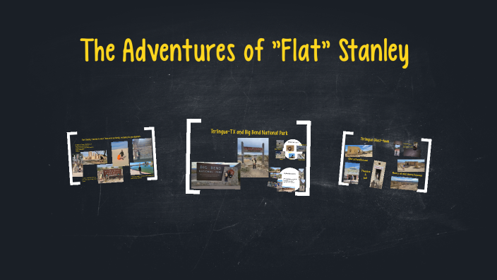 The Adventures of flat Stanley by chris woods on Prezi