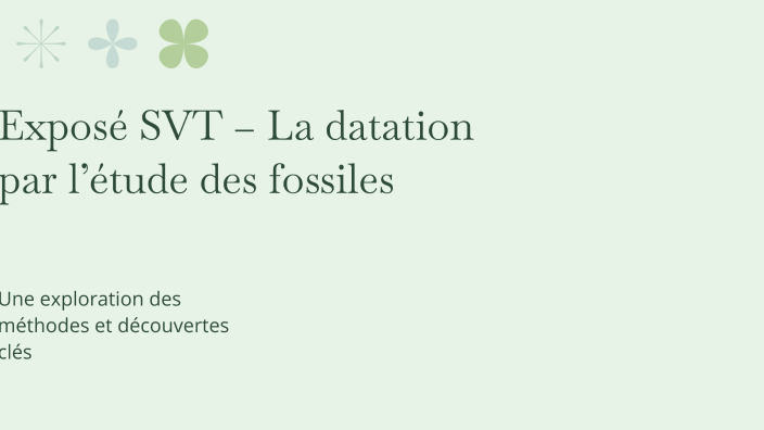 Exposé SVT – La datation par l’étude des fossiles by Noemie Pjdt on Prezi