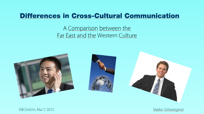 Differences in Cross-Cultural Communication by Marko Schweigerer on Prezi