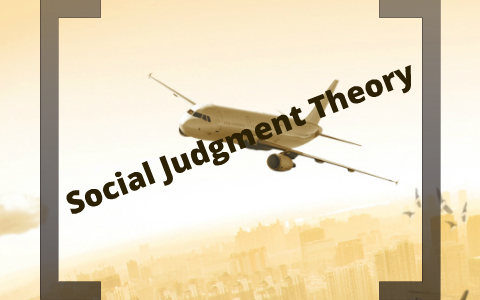 Social Judgement Theory by jordan davis on Prezi