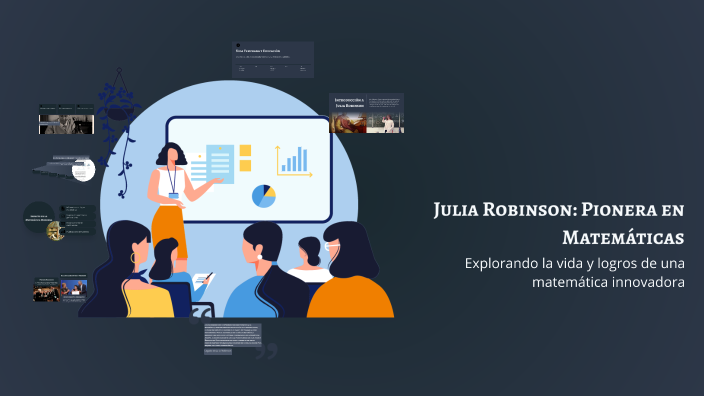 Julia Robinson: Pionera en Matemáticas by Salva Faus Martinez on Prezi