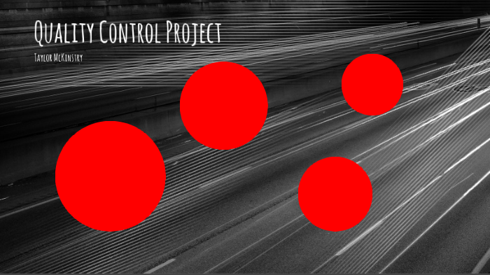 Quality Control Profile Project by 12th GCHS Taylor N McKinstry