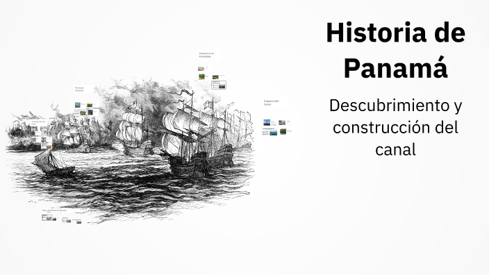 Historia de Panamá by virginia valdes on Prezi