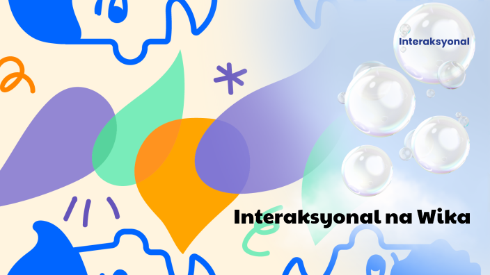 Ano ang Interaksyonal na Wika? by Nathalie Love Mendez on Prezi