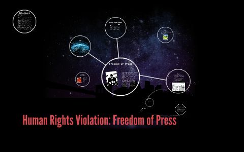 Human Rights Violation: Freedom of Press by Lee Cliff on Prezi