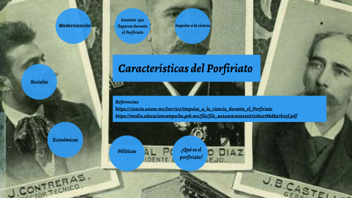 Características del Porfiriato by Janet Cabrera Mendoza on Prezi