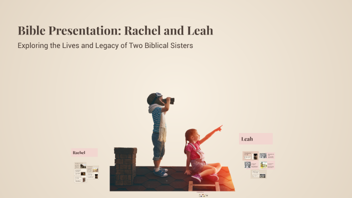 Bible Presentation: Rachel and Leah by Mariana Achiam on Prezi